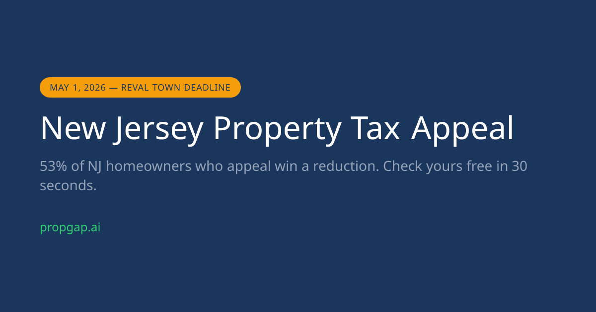 NJ Property Tax Appeal 2026 | May 1 Reval Town Deadline | PropGap
